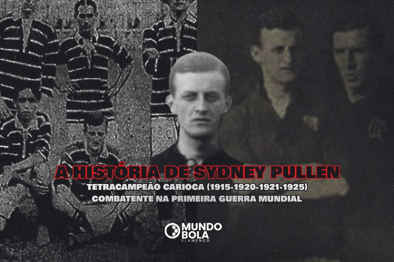 Sidney Pullen: o atacante do Flamengo que lutou na 1ª Guerra - MundoBola